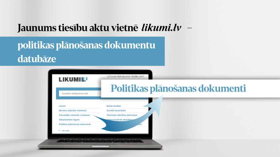 Jaunumi: Portālā Likumi.lv būs iespējams skatīt arī nozaru politikas ...